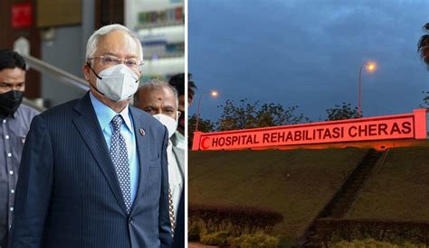 Najib Warded At Cheras Rehab Hospital To Return To Kajang Prison After