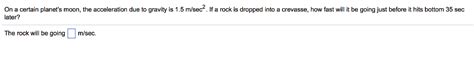 Solved On A Certain Planets Moon The Acceleration Due To