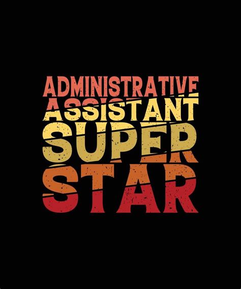 Administrative Assistant T Shirt Design 21517941 Vector Art At Vecteezy Administrative Assistant T Shirt Design 21517941 Vector Art At Vecteezy