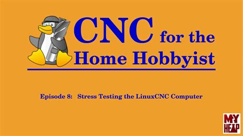 Linuxcnc For The Hobbyist 008 Stress Testing The Linuxcnc Computer