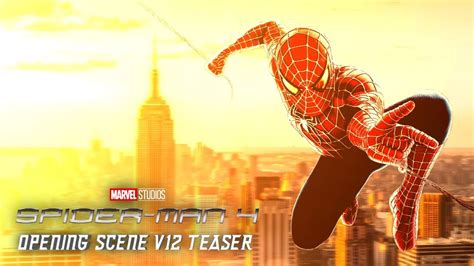 Spider Man 4 Opening Scene V12 Teaser Fan Mademy Concept Youtube