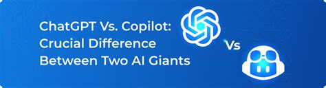 ChatGPT Vs Copilot Differences Between Two AI Giants 2023 UPDATED