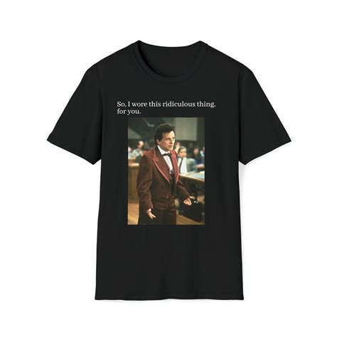 I Wore This Ridiculous Thing For You T Shirt Funny Italian Tshirt