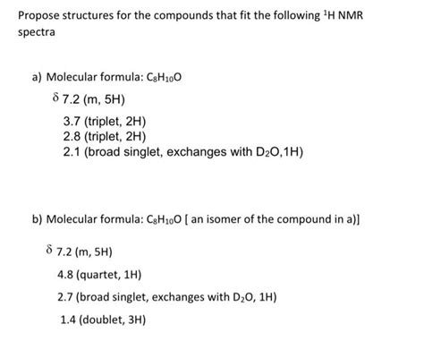 Solved Propose Structures For The Compounds That Fit The