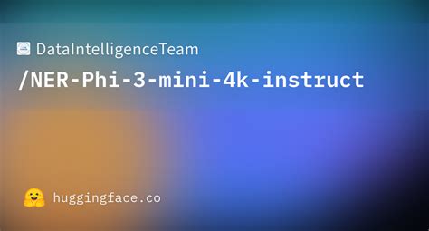 DataIntelligenceTeam NER Phi Mini K Instruct Hugging Face