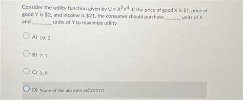 solved consider the utility function given by u x2y4 if the