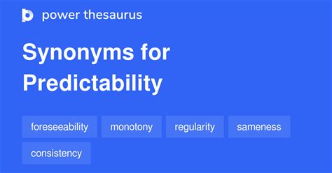 Predictability Synonyms 420 Similar Words And Phrases