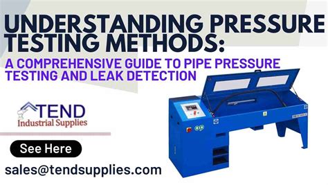 Understanding Pressure Testing Methods A Comprehensive Guide To Pipe Pressure Testing And Leak