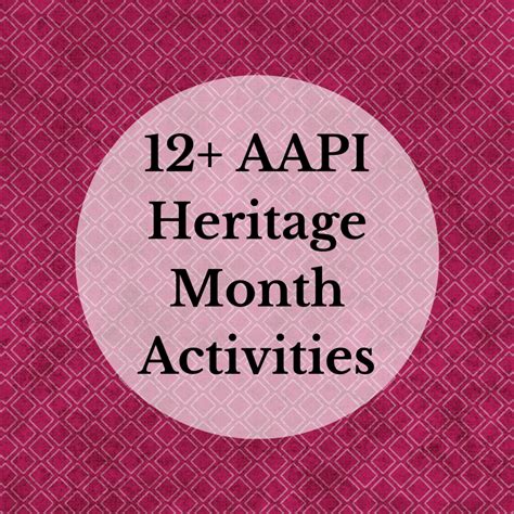 12 Engaging Ways To Celebrate Aapi Heritage Month