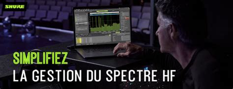 Shure Présente Le Logiciel Wireless Workbench 7 Lightsoundjournalfr