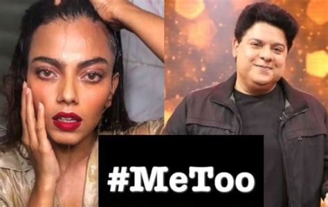 Sajid Khan Told Me To Strip For A Role Indian Model Paula