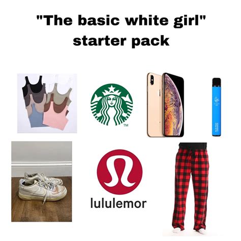 Basic White Girl Starter Pack Starter Pack On X The Year 9 White