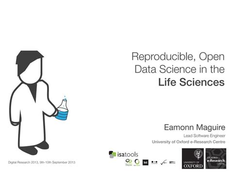 Reproducible Open Data Science In The Life Sciences Ppt