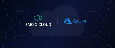 Introducing Emqx Cloud On Microsoft Azure Emq