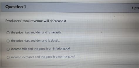 Solved Question 1 1 Pts Producers Total Revenue Will