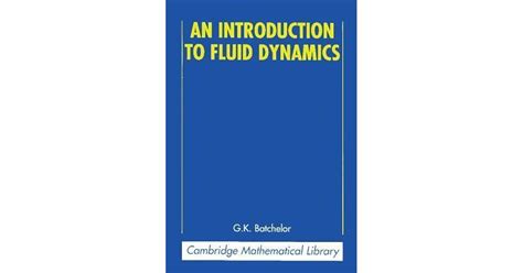 an introduction to fluid dynamics by g k batchelor