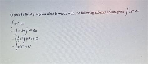 Solved (3 pts) 8) Briefly explain what is wrong with the | Chegg.com