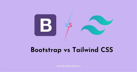 Bootstrap Vs Tailwind Css Deepdeveloper