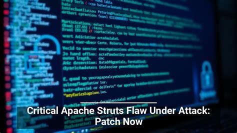 Protect Your Business From A High Severity Apache Struts 2 Flaw