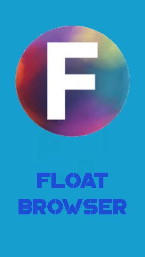 Download Float Browser For Android Free Float Browser Apk For Phone