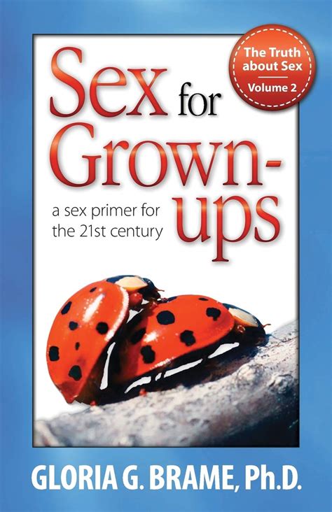 The Truth About Sex A Sex Primer For The 21st Century Volume Ii Sex