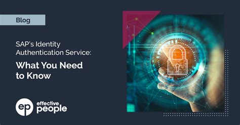 SAPs Identity Authentication Service Blog Effective People