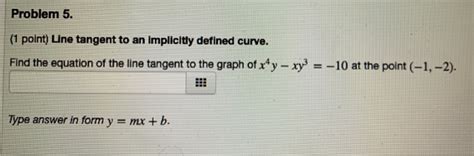 solved problem 5 1 point line tangent to an implicitly