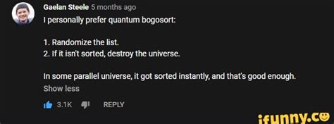 Gaelan Steele 5 Months Ago Personally Prefer Quantum Bogosort 1