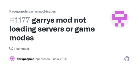 garrys mod not loading servers or game modes · issue 1177 · facepunch