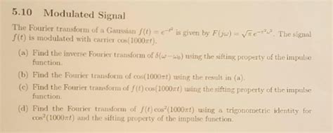 Solved The Fourier Transform Of A Gaussian F T E T Is Chegg