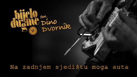Bijelo Dugme Objavilo Stari Singl U Novom Ruhu Oživjeli Dinu Dvornika