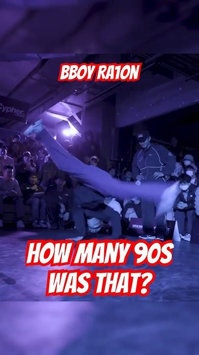 Bboy Ra1on How Many 90s Did He Hit 🔥 Bboy Powermove Breakdance