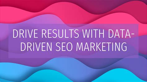 Data Driven Seo Marketing Services How To Rank Higher And Drive Results