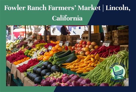 Fowler Ranch Farmers Market Lincoln California