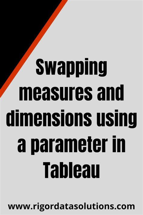 How To Use A Parameter To Swap Measures And Dimensions In Tableau