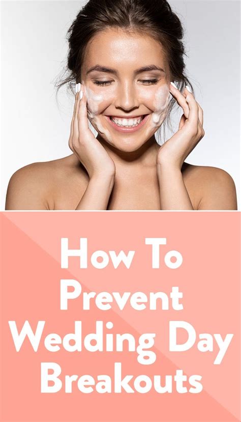How To Not Break Out Right Before Your Wedding Day Wedding Beauty