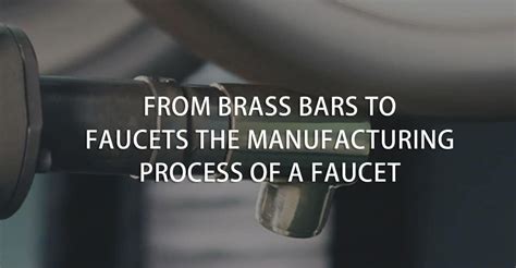 Best Faucet Manufacturer Process Of A Faucet 2023 Taps