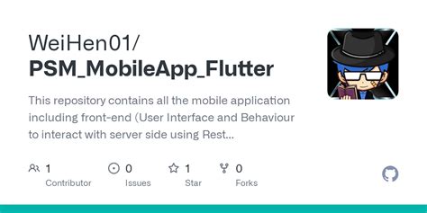 github weihen01 psm mobileapp flutter this repository contains all