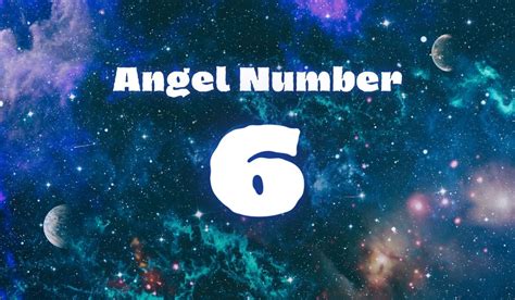 Understanding Angel Number 6 Meaning