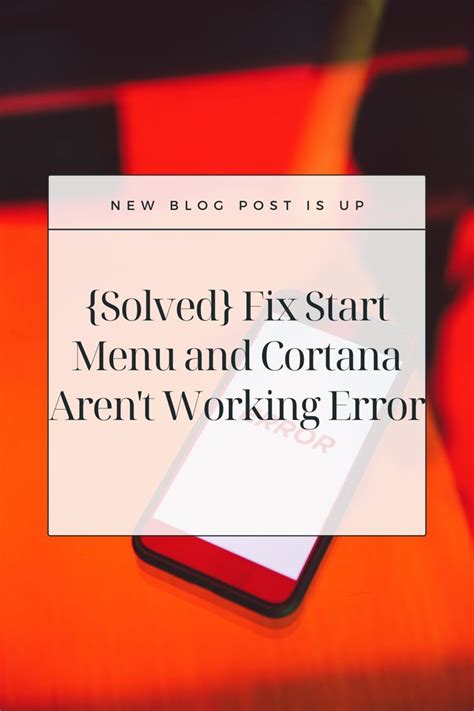 Solved Fix Start Menu And Cortana Aren T Working Error Artofit