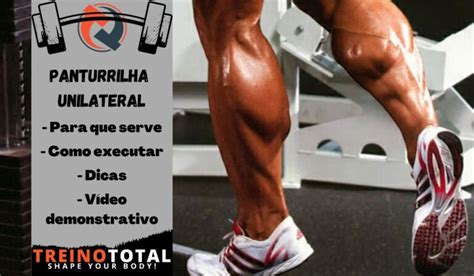 Panturrilha Livre Unilateral Para Que Serve Como Executar E Dicas