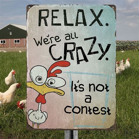 Funny Chicken Relax We Are All Crazy Chicken Sign Personalized Cus