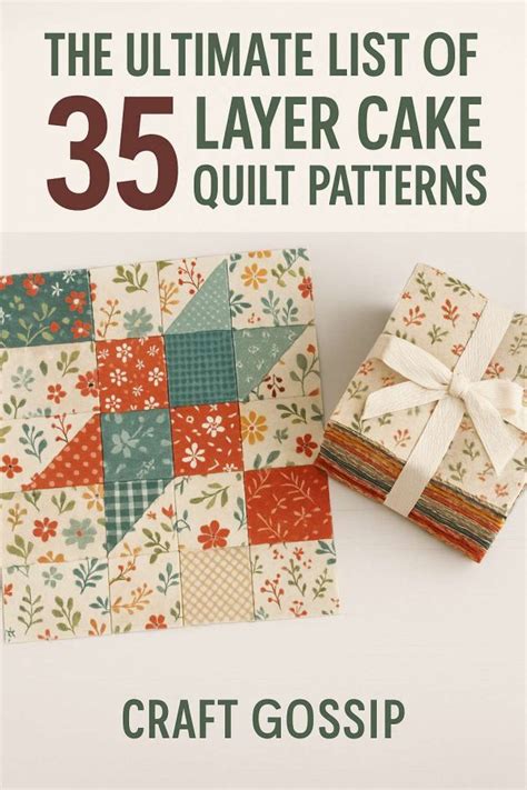 The Ultimate List Of 35 Layer Cake Quilt Patterns Quilting