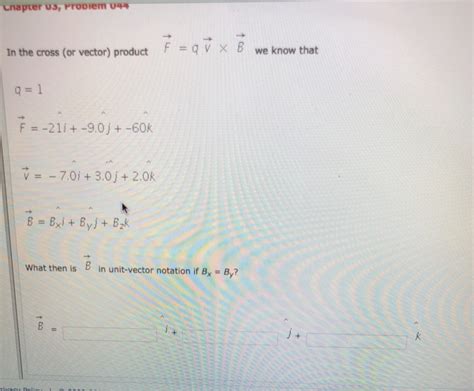 solved in the cross or vector product f qv × b we know