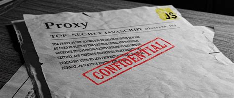 The Secrets Of Proxies Intercepting And Controlling Objects In Javascript Dev Community