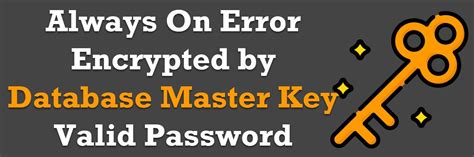 Sql Server Always On Error This Database Is Encrypted By Database