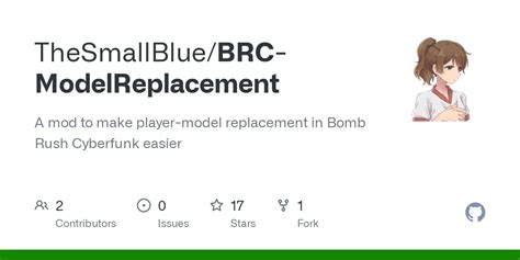 Github Thesmallbluebrc Modelreplacement A Mod To Make Player Model Replacement In Bomb Rush