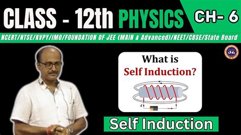 Self Induction Electromagnetic Induction I Class 12 Physics Chapter 6