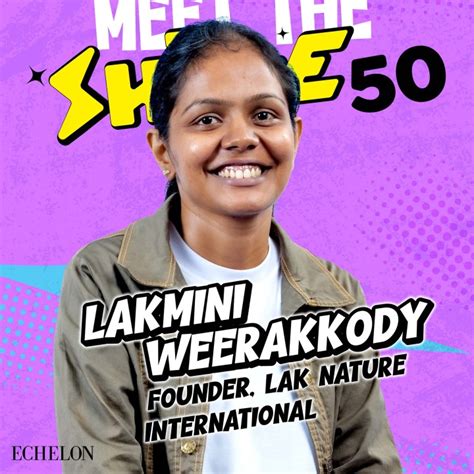 Meet Lakmini Weerakkody A Shine 50 Inductee Echelon
