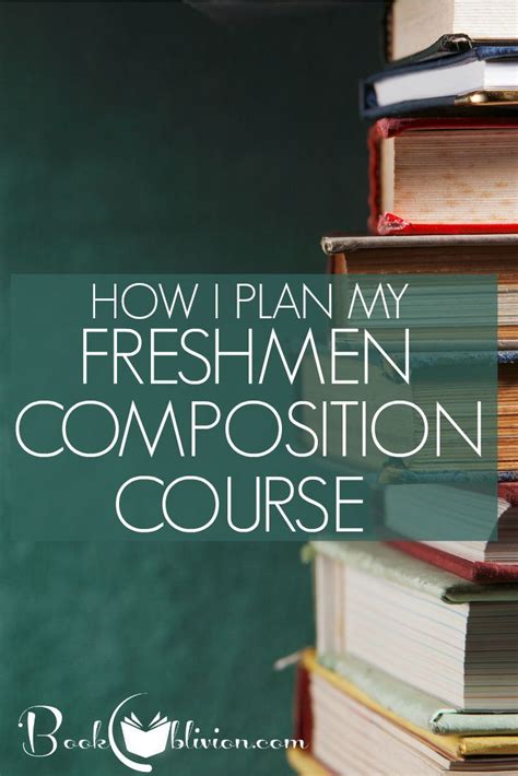 How I Plan My Freshman Composition Course Artofit